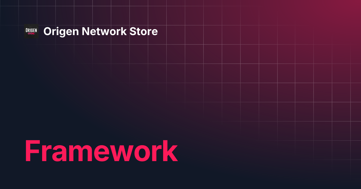 Framework | Origen Network Store