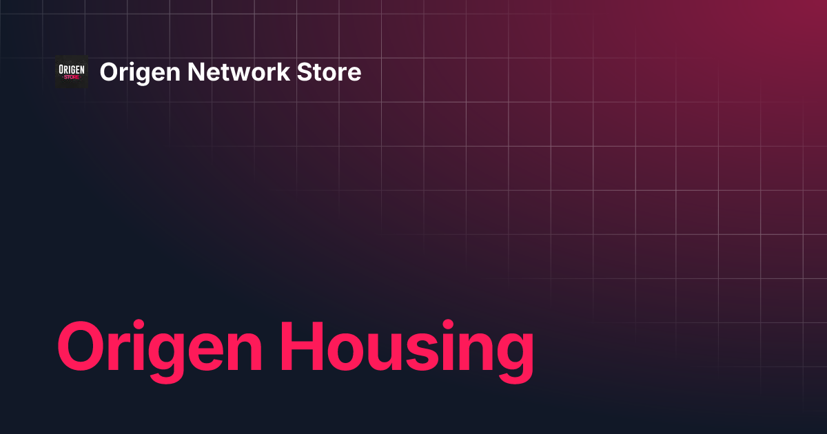 Origen Housing | Origen Network Store