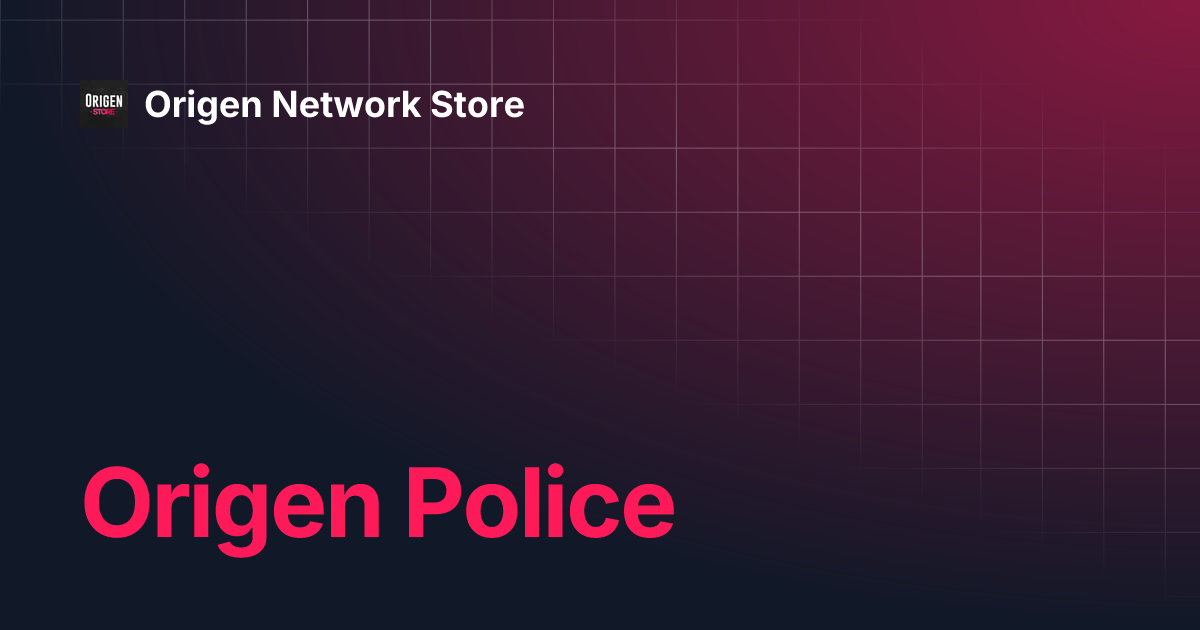 Origen Police | Origen Network Store